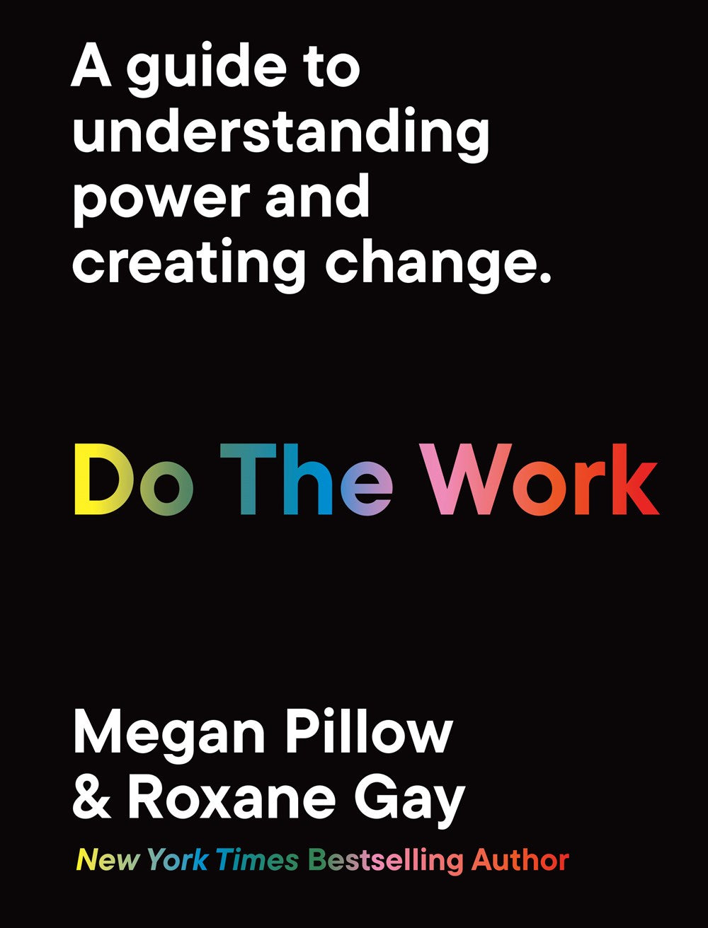 Do the Work: A Guide to Understanding Power and Creating Change – Chukaruka