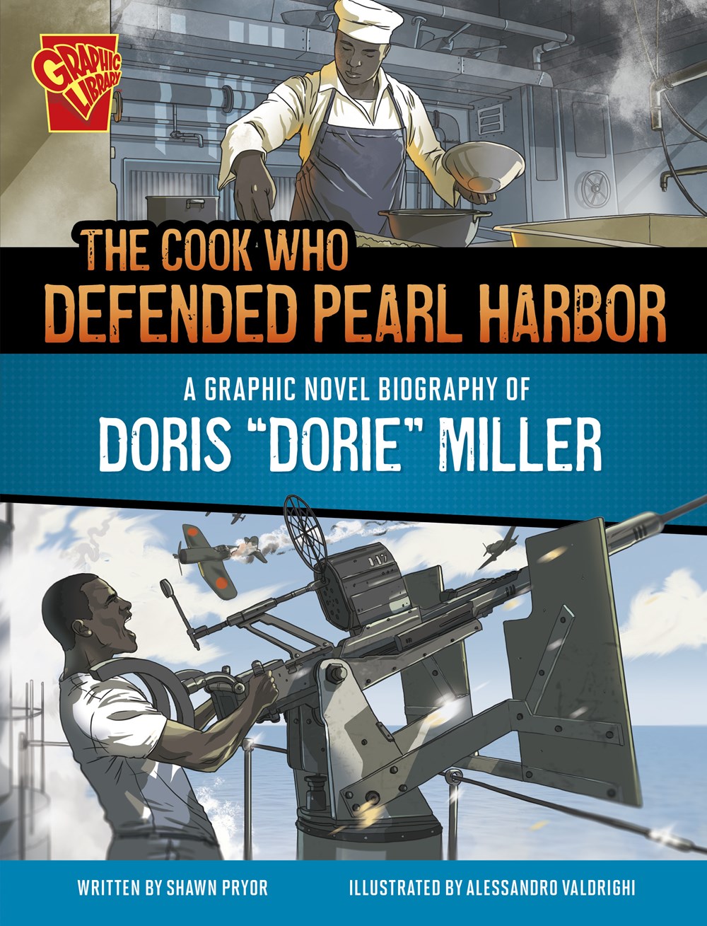The Cook Who Defended Pearl Harbor: A Graphic Novel Biography of Doris ...